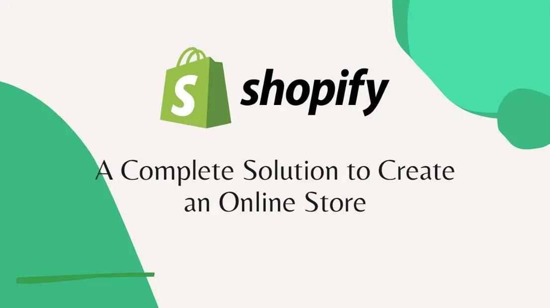 Shopify—A Complete Solution to Create an Online Store