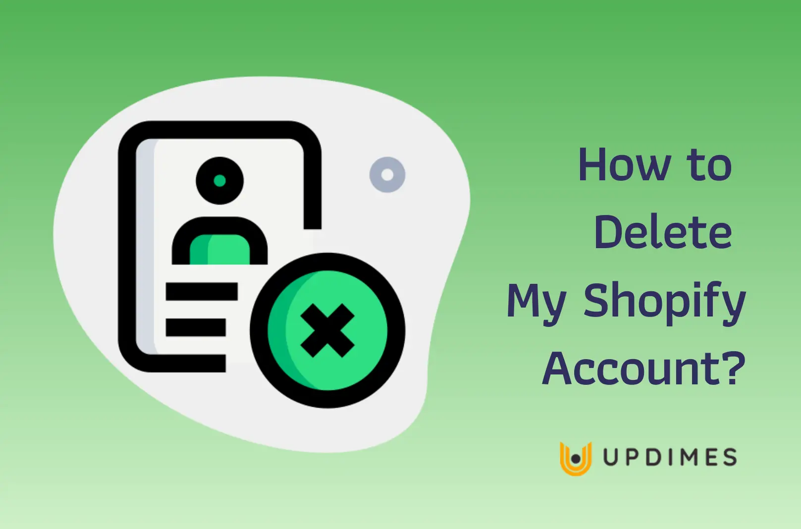 How to Delete My Shopify Account? | Detailed Guide