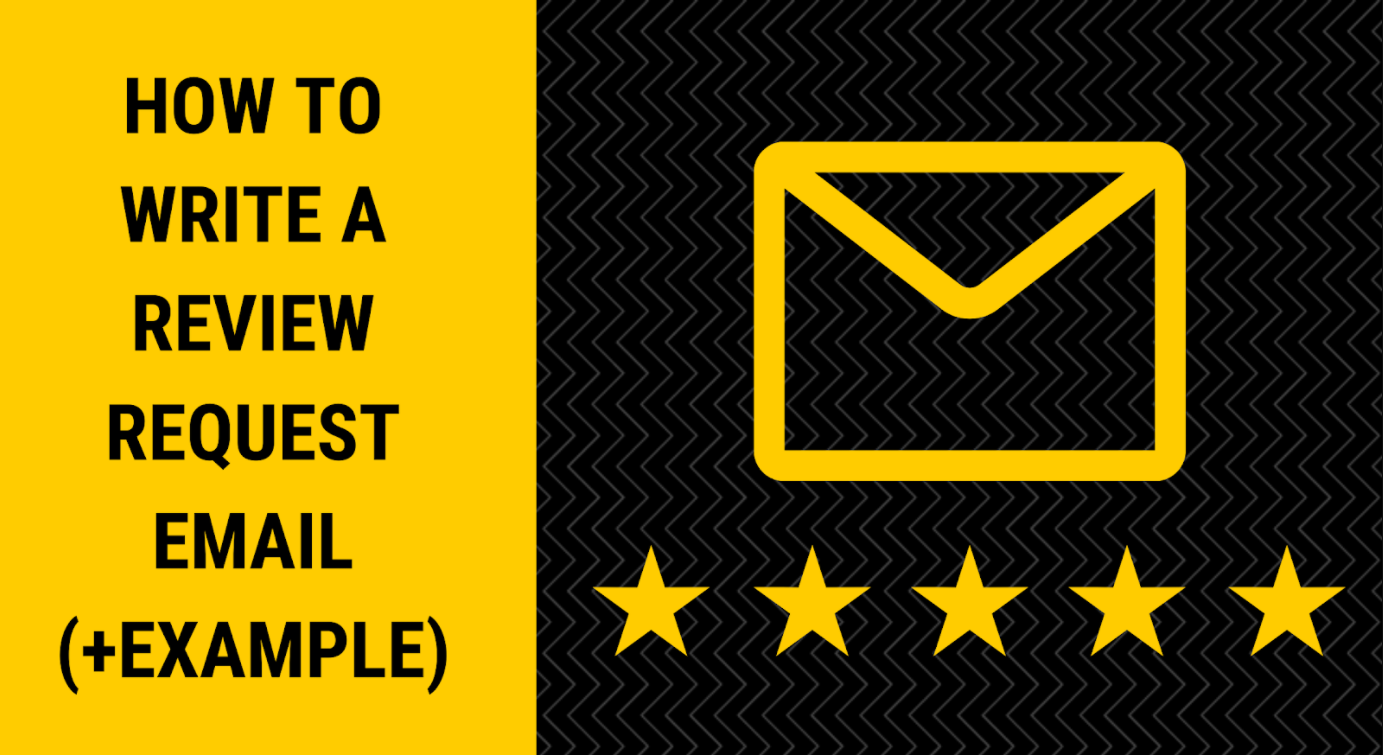 How to Write a Review Request Email for Tons of Reviews?