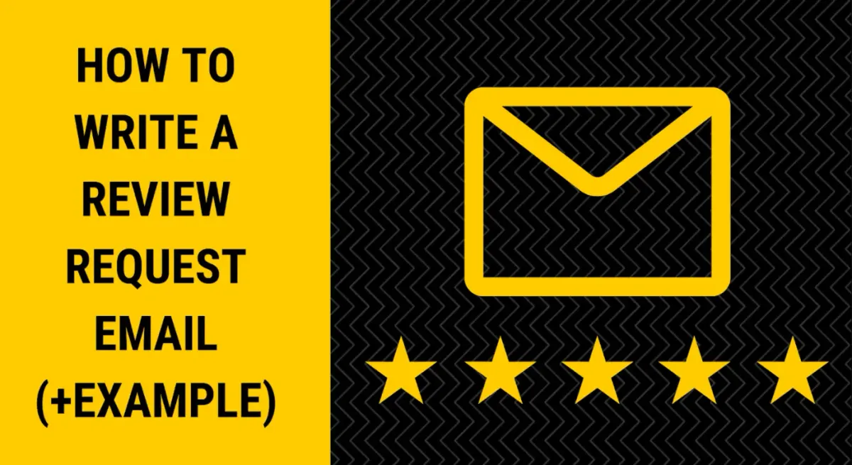How to Write a Review Request Email for Tons of Reviews?
