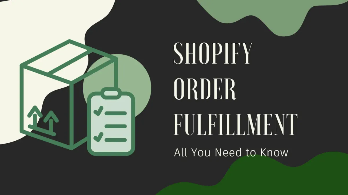 Shopify Order Fulfillment: All You Need to Know