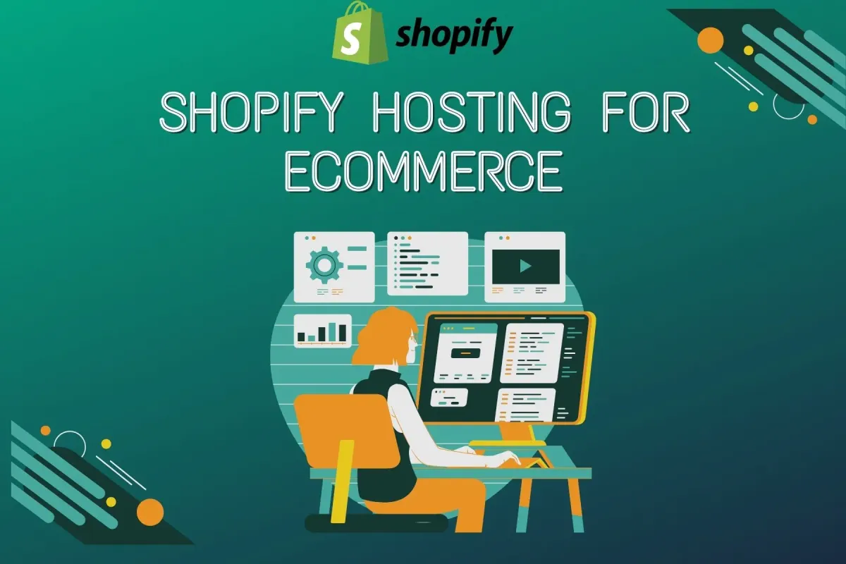 Shopify Hosting for eCommerce: Everything you should know