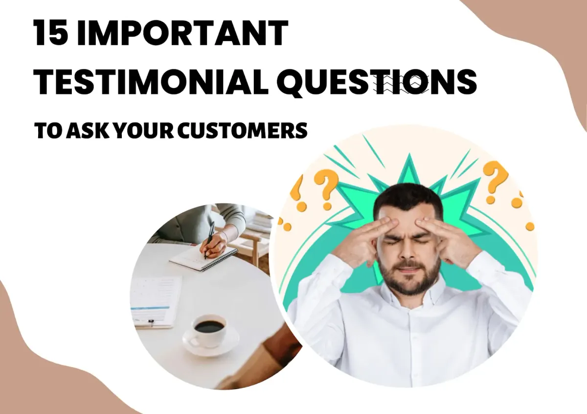 15 Important Testimonial Questions to Ask Your Customers