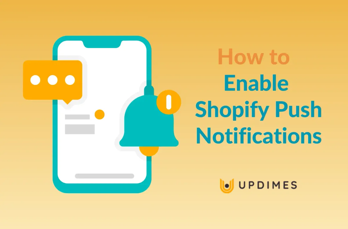 2 Ways to Enable Shopify Push Notifications on Your Store