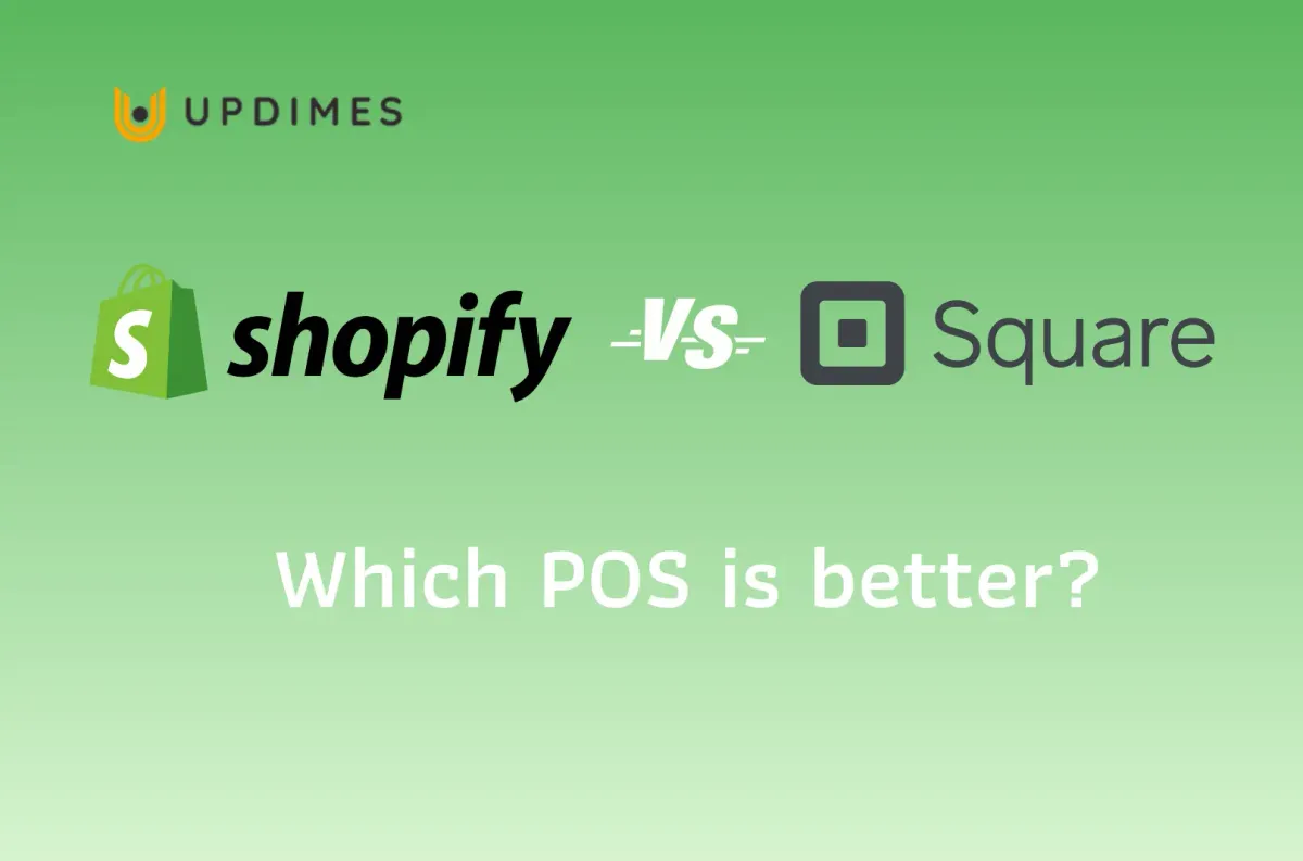 Shopify POS VS Square: Which POS is Better? | UPDIMES